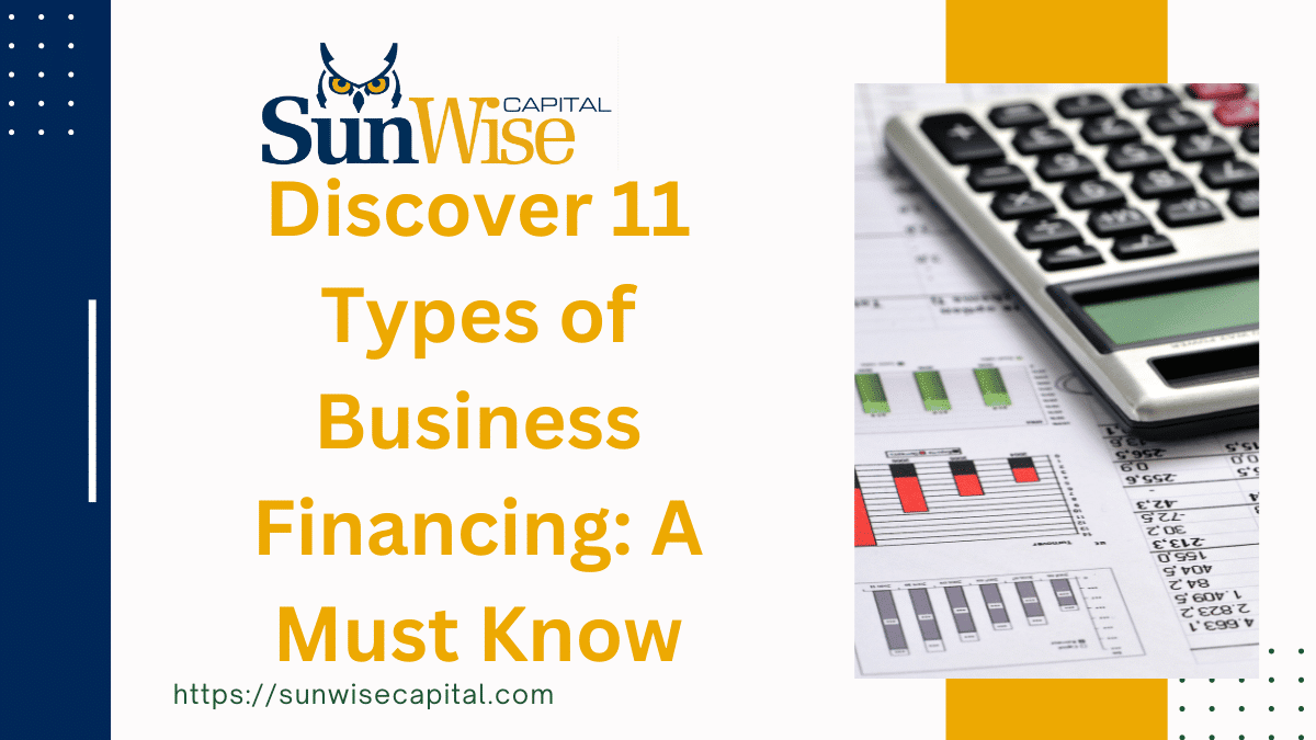 Types Of Business Financing: Best 11 Choices