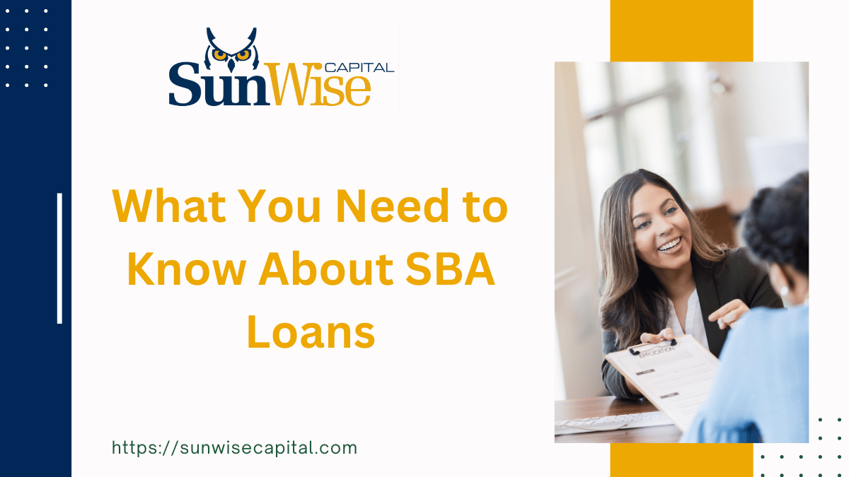 What You Need To Know About SBA Loans: Best 10 Tips