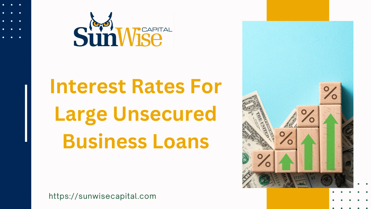 Best Interest Rates For Large Unsecured Business Loans