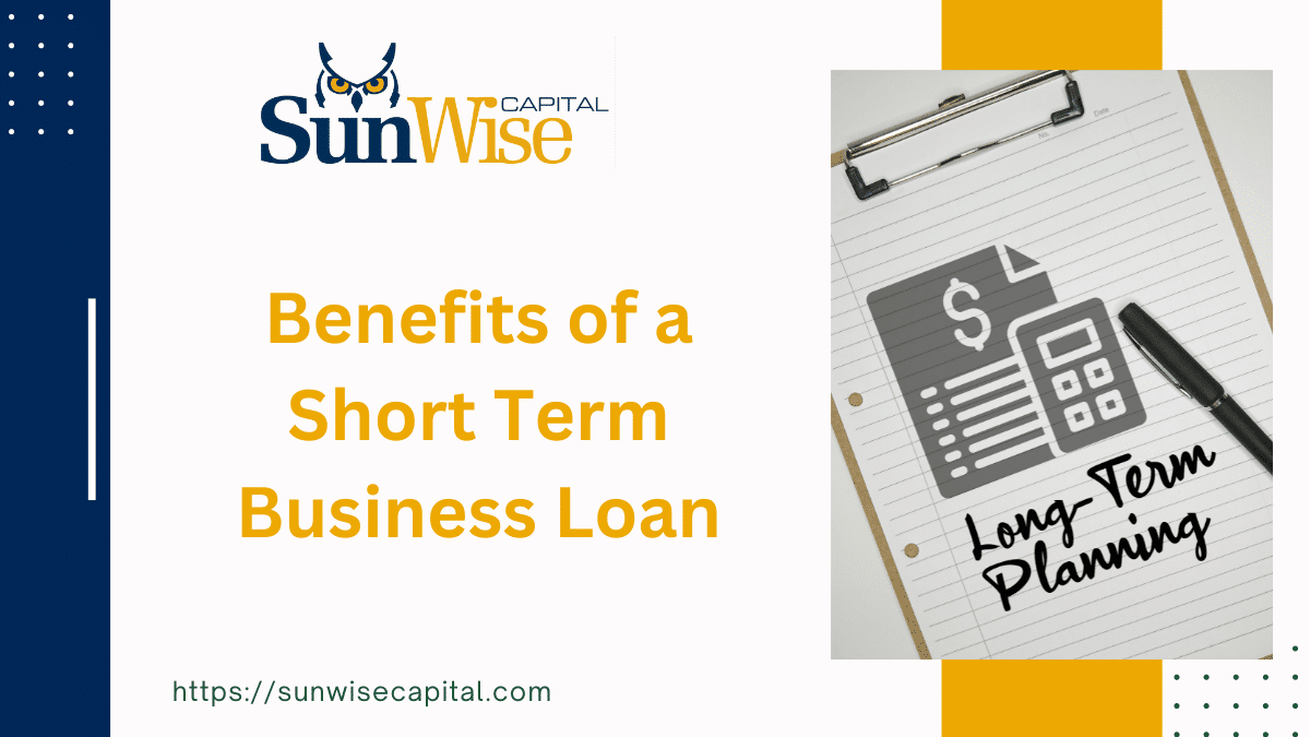 Best 10 Benefits Of A Short Term Business Loan For Small Enterprises