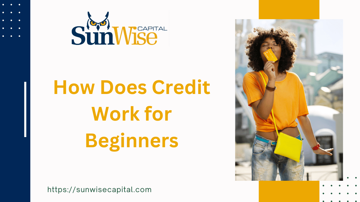 How Does Credit Work For Beginners – Best 5 Basics Works