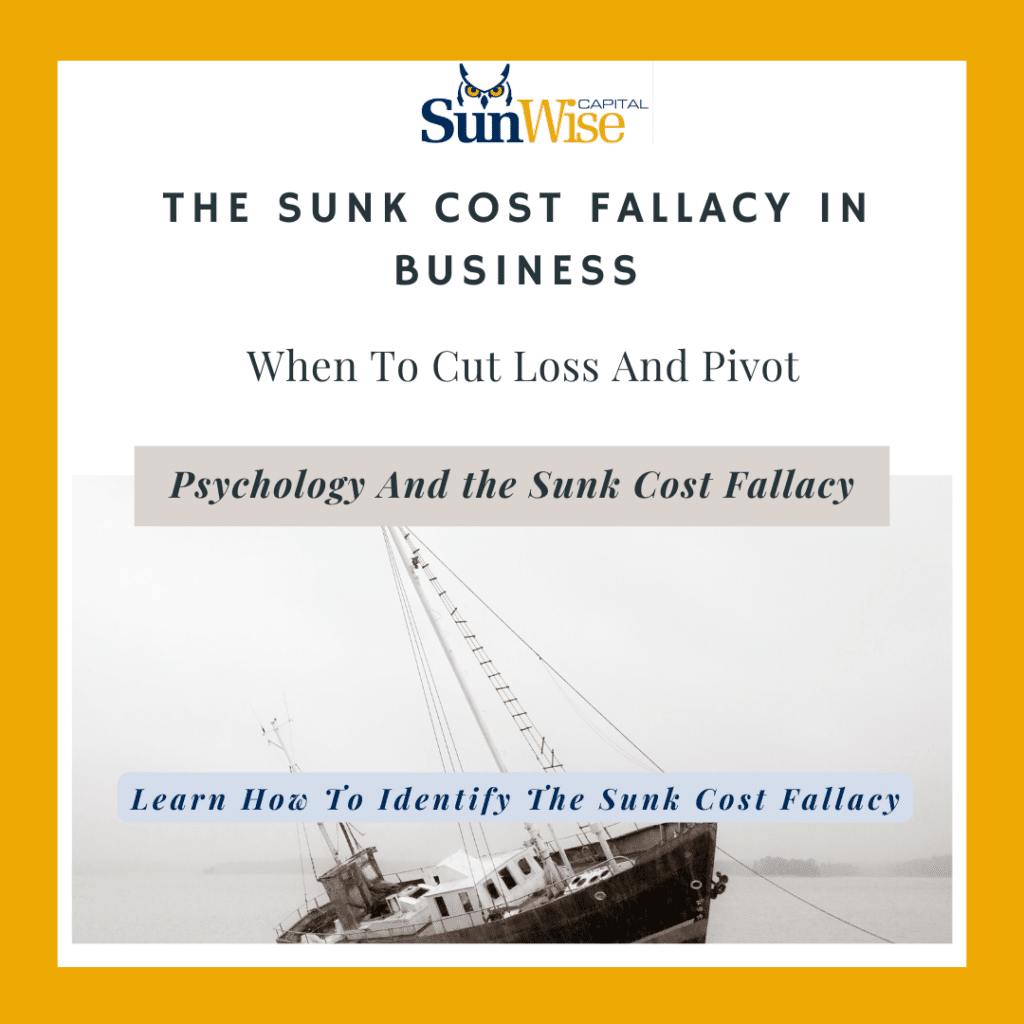 Sunk Cost Fallacy In Business: Best 10 Ways To Stay Afloat